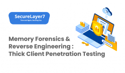 Memory Forensics & Reverse Engineering Thick Client Pen Testing
