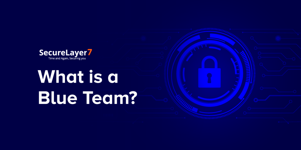 An Overview: Red Team Vs Blue team – Securelayer7