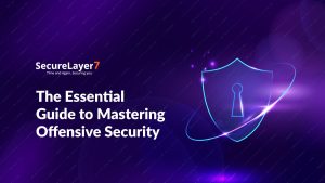 Offensive Security: Everything You Need to Know