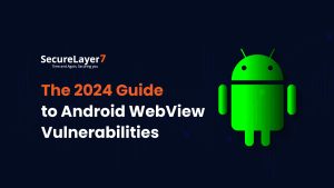 The 2024 Guide to Android WebView Vulnerabilities