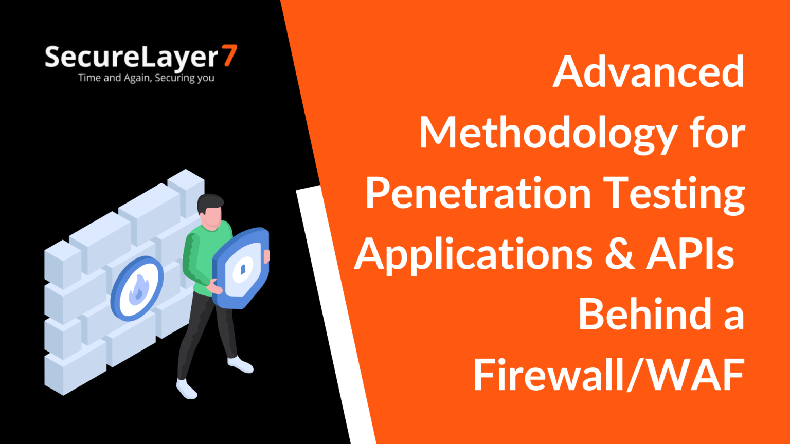 Advanced Methodology for Penetration Testing Applications & APIs Behind ...