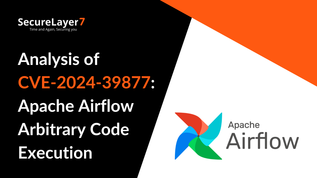 CVE-2024-39877: Apache Airflow Arbitrary Code Execution - SecureLayer7 - Offensive Security, API ...