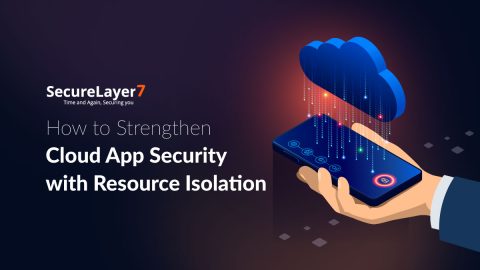 How to Strengthen Cloud App Security with Resource Isolation